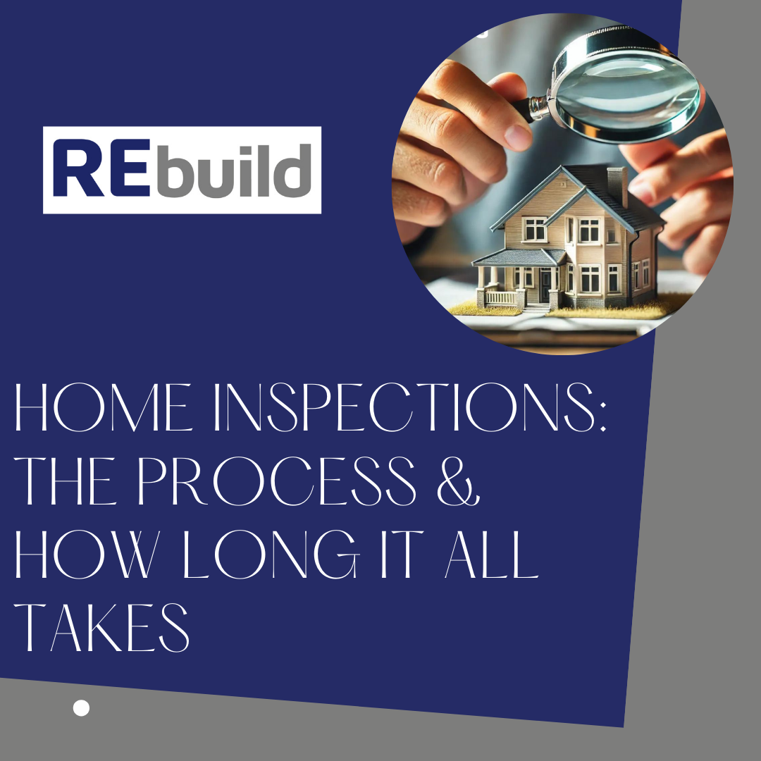 Home Inspections: The process & how long it all takes - Rebuild